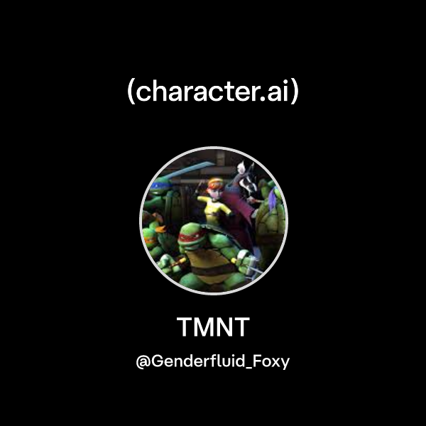 Chat with TMNT | character.ai | Personalized AI for every moment of ...
