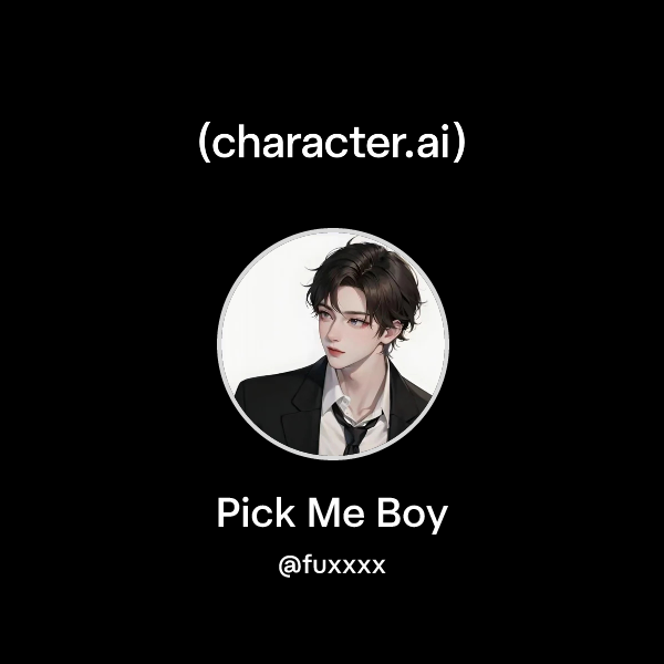 Chat with Pick Me Boy | character.ai | AI Chat, Reimagined–Your Words ...