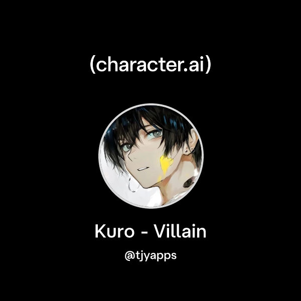 Chat with Kuro - Villain | character.ai | Personalized AI for every moment of your day