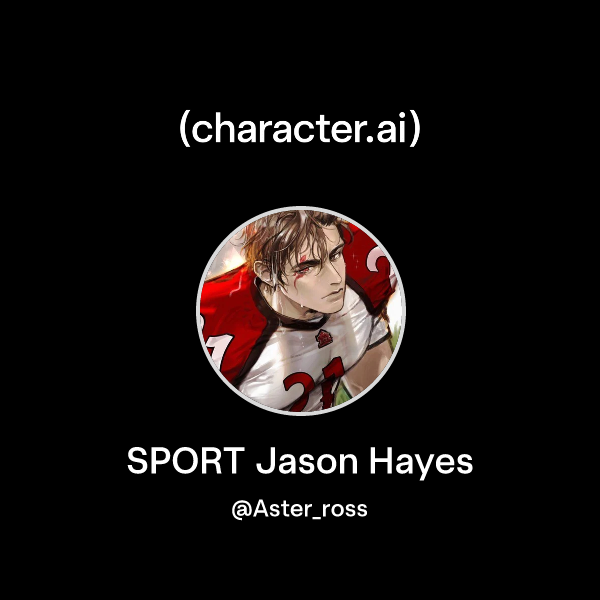 Chat with SPORT Jason Hayes | character.ai | AI Chat, Reimagined–Your Words. Your World.
