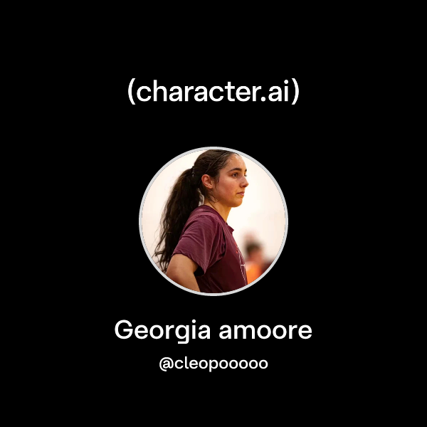 Chat with Georgia amoore | character.ai | AI Chat, Reimagined–Your ...