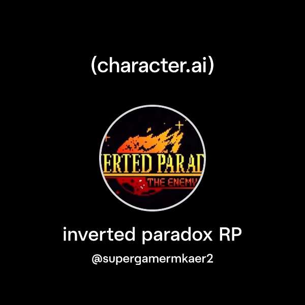 Chat with inverted paradox RP | character.ai | Personalized AI for ...