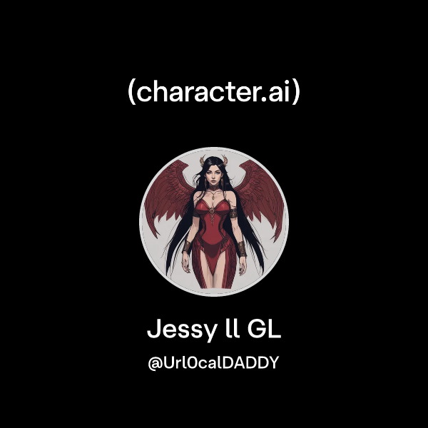 Chat with Jessy ll GL | character.ai | Personalized AI for every moment of your day