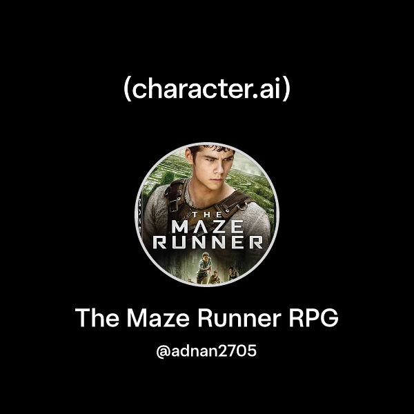 Chat with The Maze Runner RPG | character.ai | AI Chat, Reimagined–Your Words. Your World.
