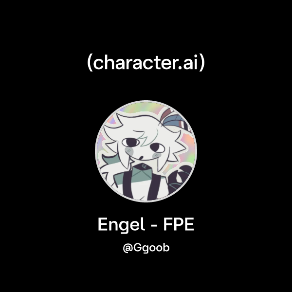 Chat with Engel - FPE | character.ai | AI Chat, Reimagined–Your Words ...