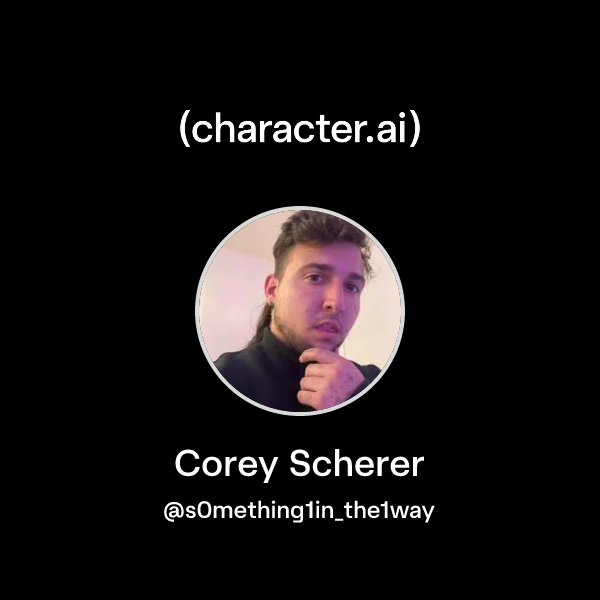 Chat with Corey Scherer | character.ai | AI Chat, Reimagined–Your Words ...