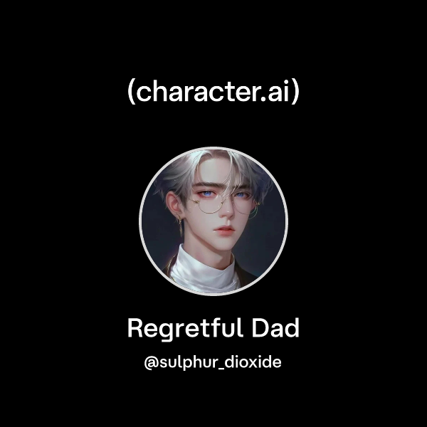 Chat with Regretful Dad | character.ai | AI Chat, Reimagined–Your Words ...