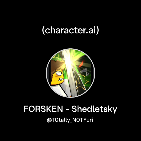 Chat with FORSKEN - Shedletsky | character.ai | AI Chat, Reimagined ...