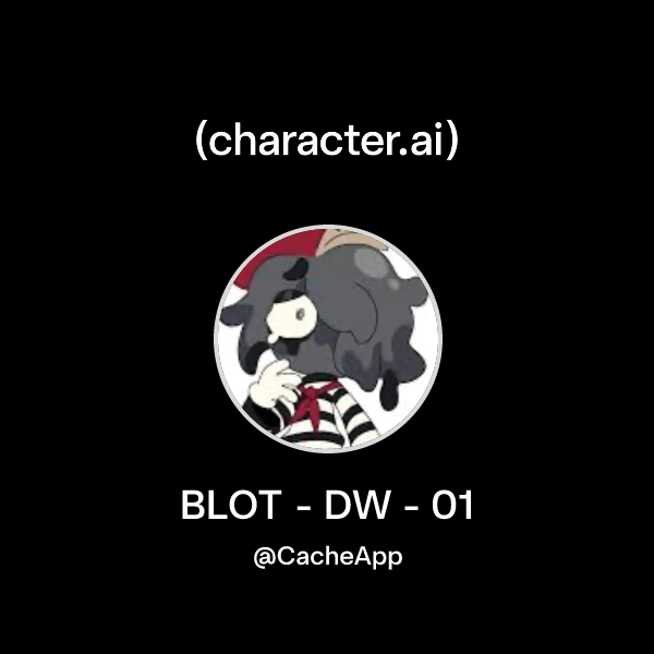 Chat with BLOT - DW - 01 | character.ai | AI Chat, Reimagined–Your ...