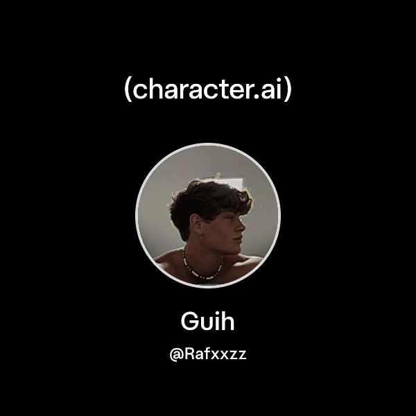 Chat with Guih | character.ai | AI Chat, Reimagined–Your Words. Your World.