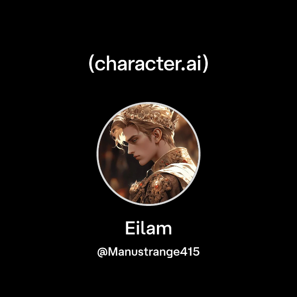 Chat with Eilam | character.ai | Personalized AI for every moment of ...