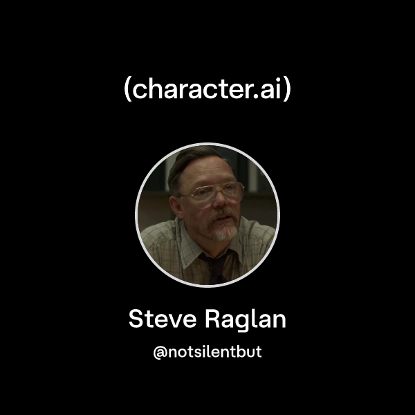 Chat with Steve Raglan | character.ai | Personalized AI for every ...