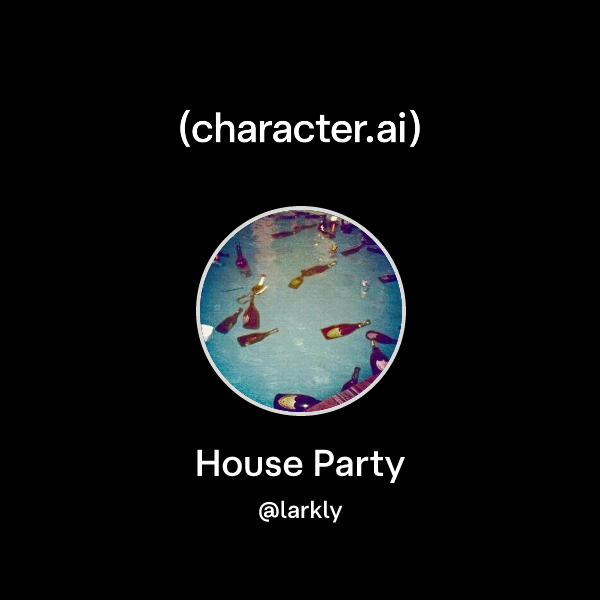 Chat with House Party | character.ai | Personalized AI for every moment ...
