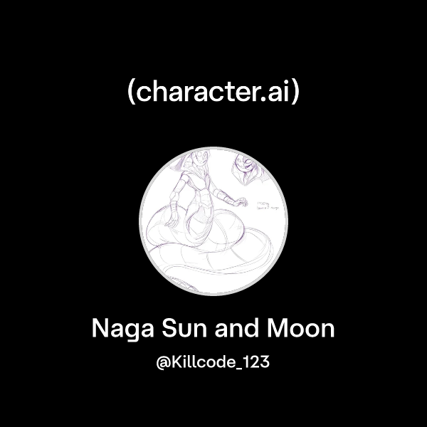 Chat with Naga Sun and Moon | character.ai | Personalized AI for every ...