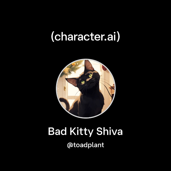 Chat with Bad Kitty Shiva | character.ai | Personalized AI for every moment of your day