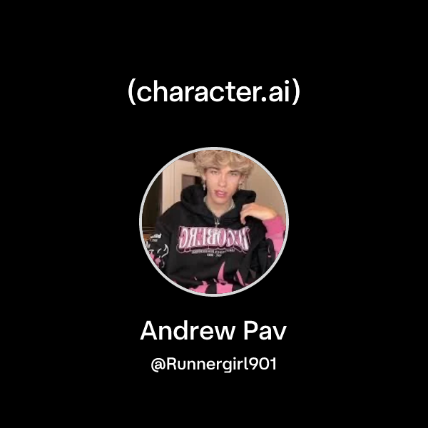 Chat with Andrew Pav | character.ai | AI Chat, Reimagined–Your Words ...