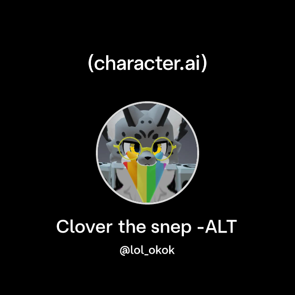 Chat with Clover the snep -ALT | character.ai | AI Chat, Reimagined ...