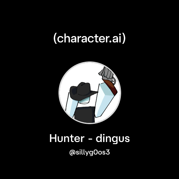 Chat with Hunter - dingus | character.ai | AI Chat, Reimagined–Your ...