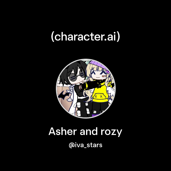 Chat with Asher and rozy | character.ai | AI Chat, Reimagined–Your ...