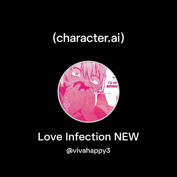 Chat with Love Infection NEW | character.ai | AI Chat, Reimagined–Your ...