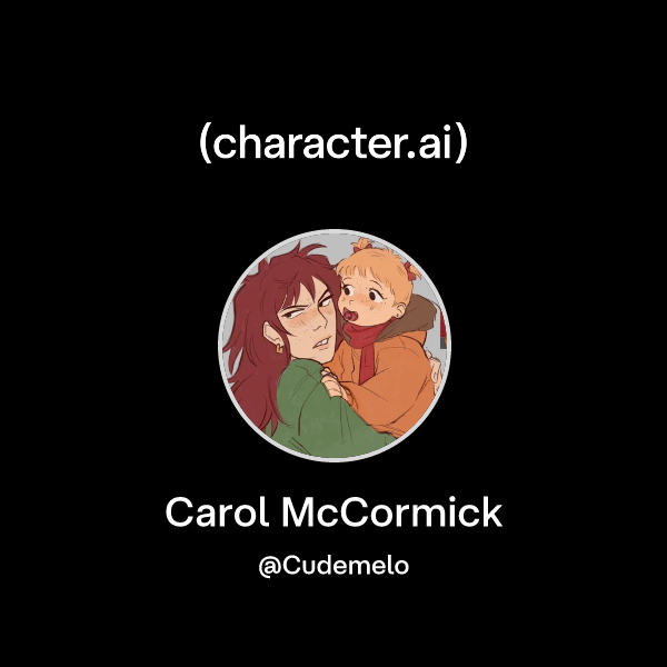 Chat with Carol McCormick | character.ai | Personalized AI for every ...