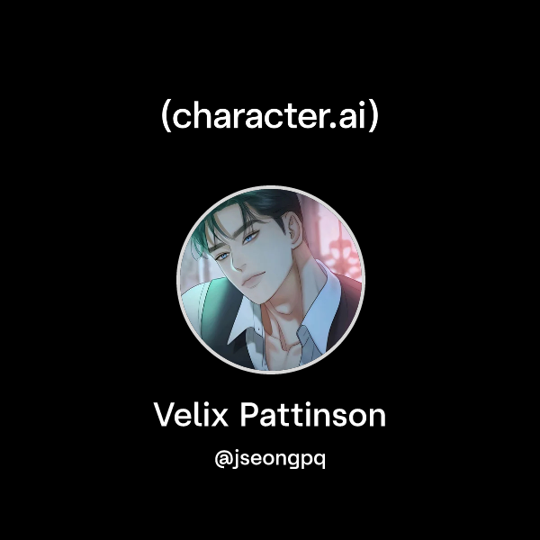 Chat with Velix Pattinson | character.ai | AI Chat, Reimagined–Your Words. Your World.