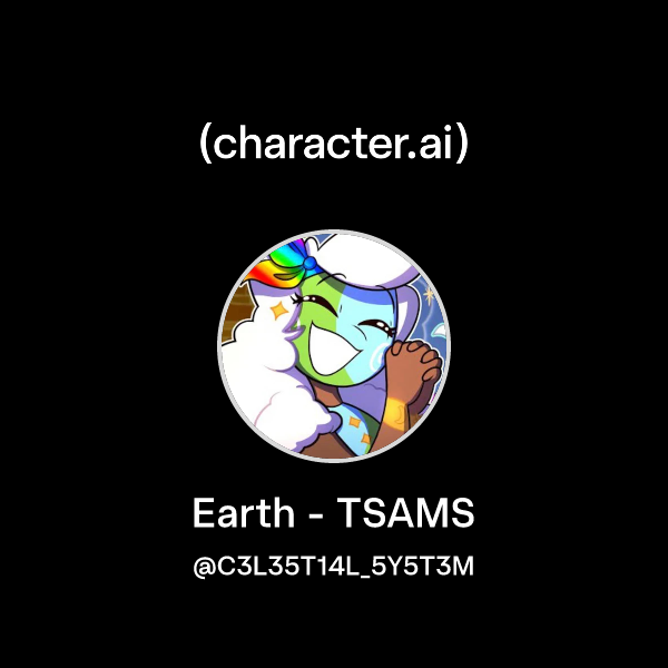 Chat with Earth - TSAMS | character.ai | AI Chat, Reimagined–Your Words ...