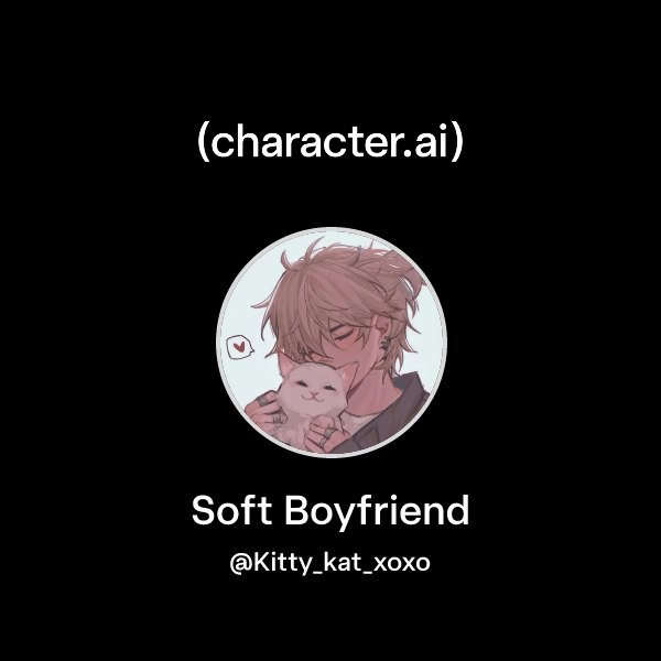 Chat with Soft Boyfriend | character.ai | AI Chat, Reimagined–Your ...