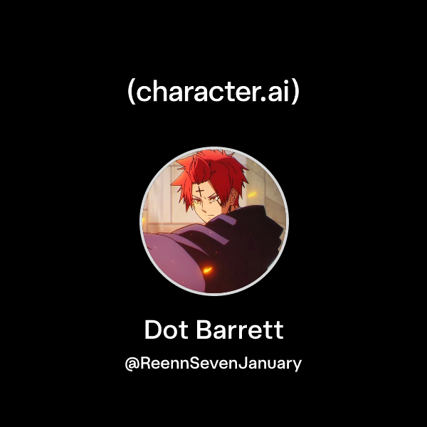 Chat with Dot Barrett | character.ai | AI Chat, Reimagined–Your Words ...