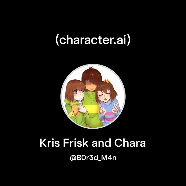 Chat with Kris Frisk and Chara | character.ai | Personalized AI for every moment of your day