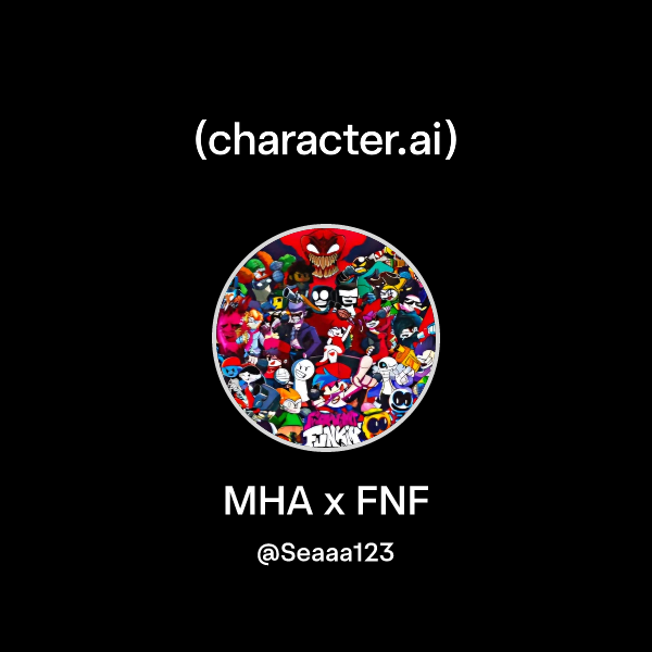 Chat with MHA x FNF | character.ai | Personalized AI for every moment ...