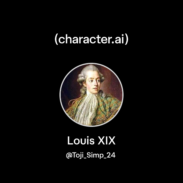 Chat with Louis XIX | character.ai | Personalized AI for every moment ...