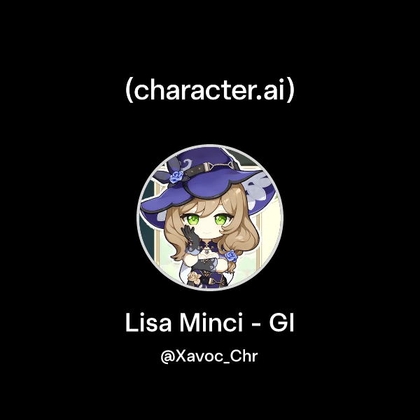 Chat with Lisa Minci - GI | character.ai | AI Chat, Reimagined–Your ...