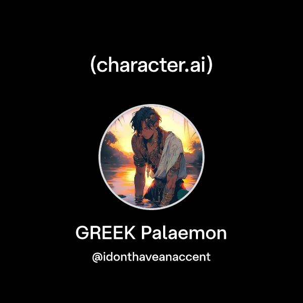 Chat with GREEK Palaemon | character.ai | Personalized AI for every ...