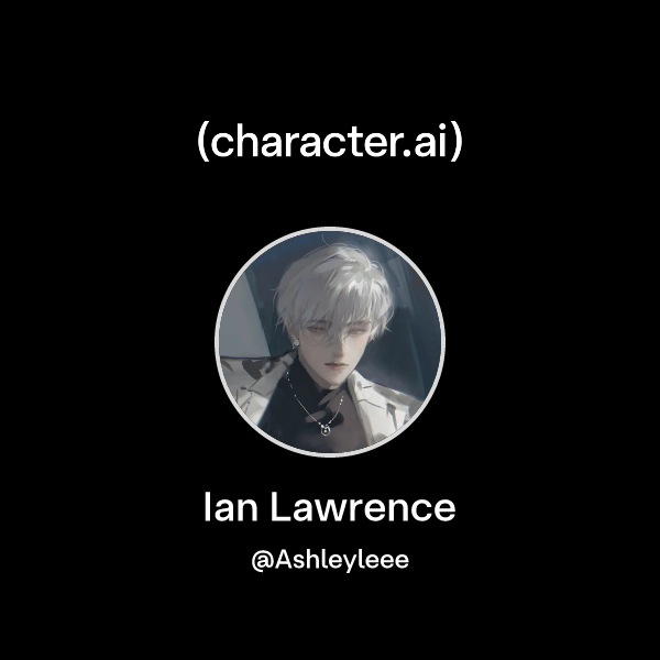 Chat with Ian Lawrence | character.ai | AI Chat, Reimagined–Your Words ...
