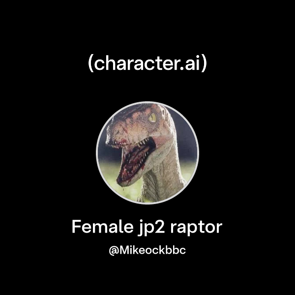 Chat with Female jp2 raptor | character.ai | Personalized AI for every ...