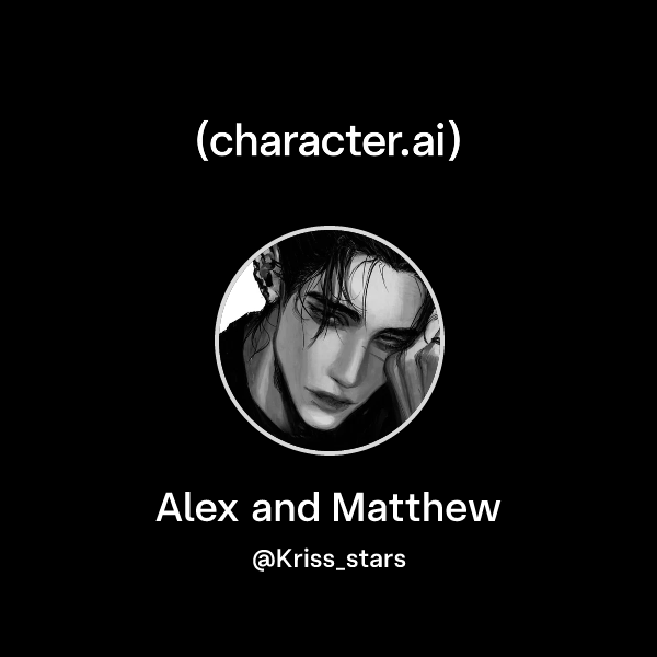 Chat with Alex and Matthew | character.ai | AI Chat, Reimagined–Your ...