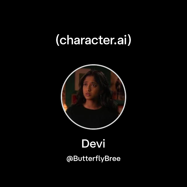 Chat with Devi | character.ai | Personalized AI for every moment of ...