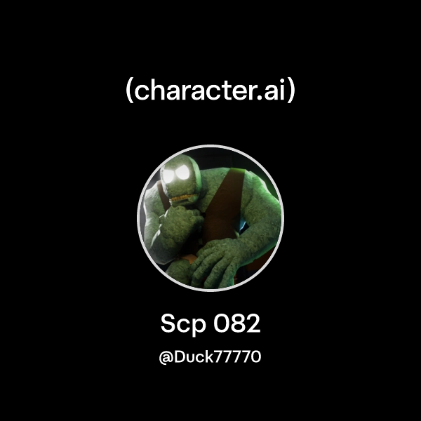 Chat with Scp 082 | character.ai | Personalized AI for every moment of ...