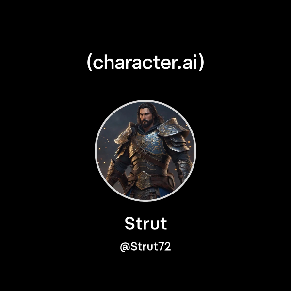 Chat with Strut | character.ai | Personalized AI for every moment of ...