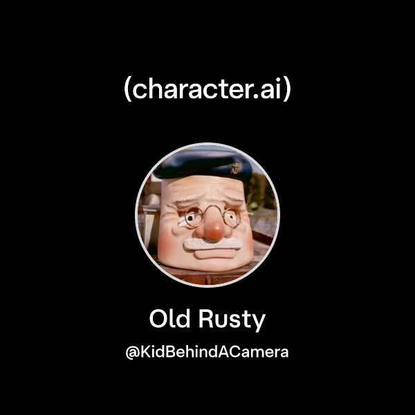 Chat with Old Rusty | character.ai | AI Chat, Reimagined–Your Words ...