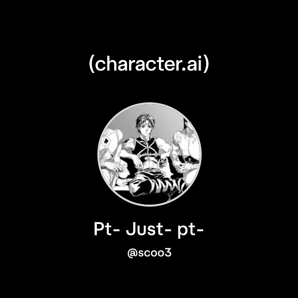 Chat with Pt- Just- pt- | character.ai | Personalized AI for every ...