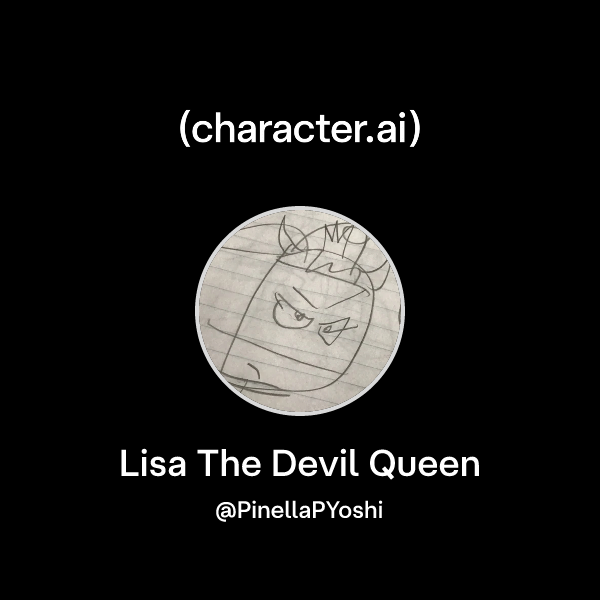 Chat with Lisa The Devil Queen | character.ai | AI Chat, Reimagined ...