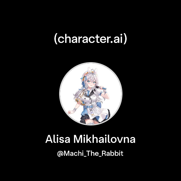 Chat with Alisa Mikhailovna | character.ai | AI Chat, Reimagined–Your Words. Your World.