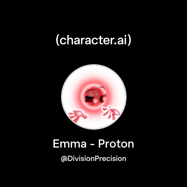 Chat with Emma - Proton | character.ai | AI Chat, Reimagined–Your Words ...