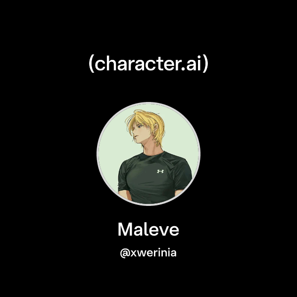 Chat with Maleve | character.ai | AI Chat, Reimagined–Your Words. Your ...