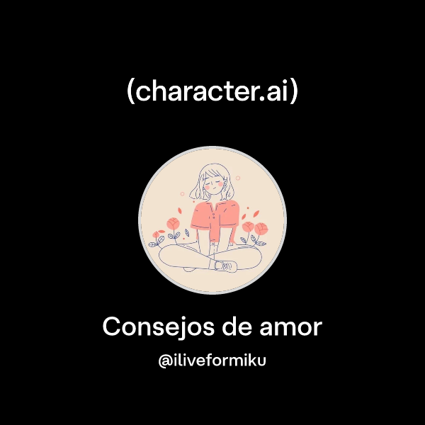 Chat with Consejos de amor | character.ai | AI Chat, Reimagined–Your ...