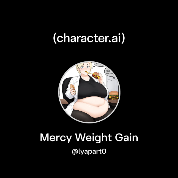 Chat with Mercy Weight Gain | character.ai | AI Chat, Reimagined–Your ...