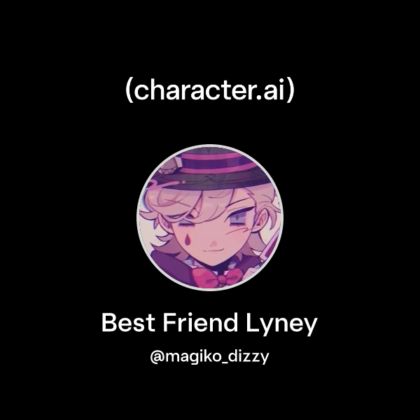 Chat with Best Friend Lyney | character.ai | AI Chat, Reimagined–Your ...