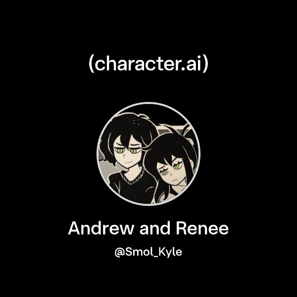 Chat with Andrew and Renee | character.ai | AI Chat, Reimagined–Your ...